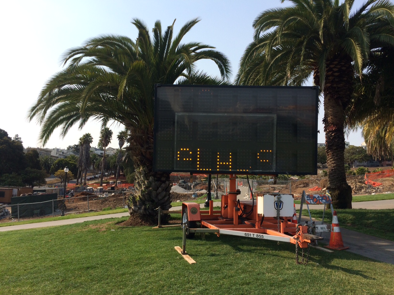 Now In Dolores Park: Flashing Highway Sign Warning of Steep Fines for ...